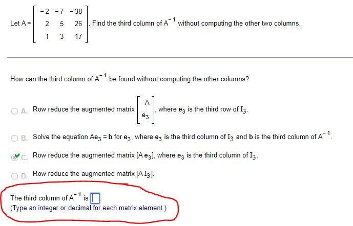 Solved Let A=[-2-7-3825261317]. ﻿Find the third column of | Chegg.com