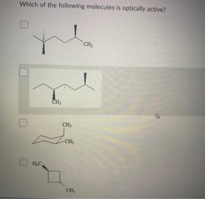 Solved Which of the following molecules is optically active? | Chegg.com