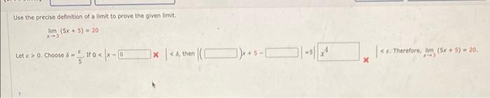 Solved Use the precise defintion of a limit to prove the | Chegg.com