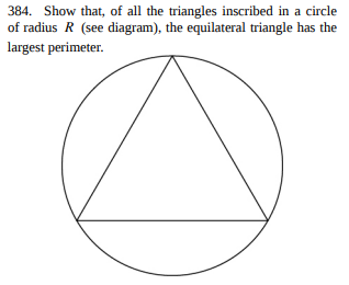 Solved Show that, of all the triangles inscribed in a | Chegg.com