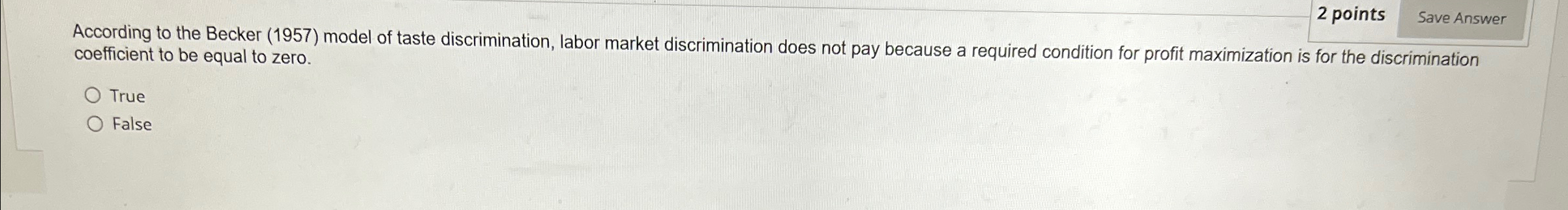 Solved According to the Becker (1957) ﻿model of taste | Chegg.com