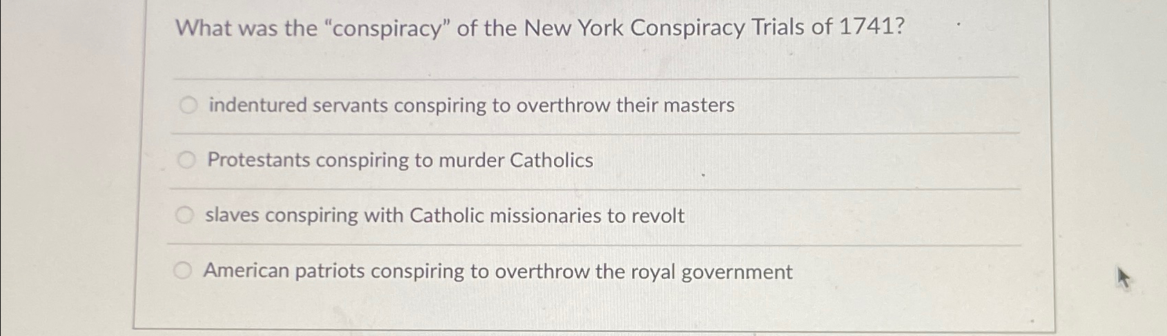 Solved What was the "conspiracy" of the New York Conspiracy | Chegg.com