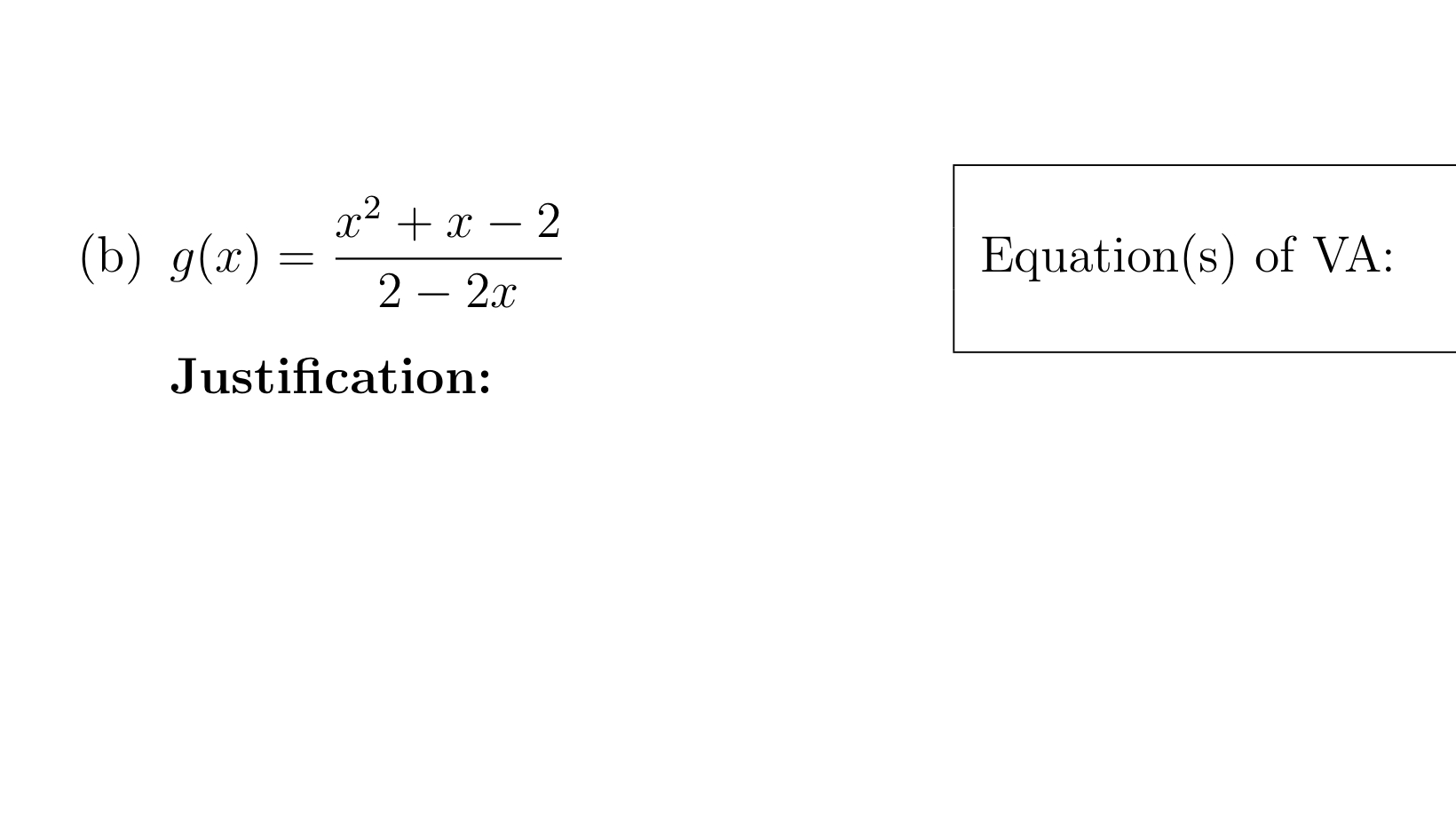 Solved (b) g(x)=x2+x-22-2xEquation(s) ﻿of VA:Justification: | Chegg.com