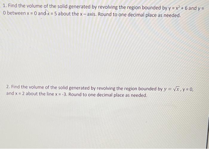 Solved 1. Find the volume of the solid generated by | Chegg.com