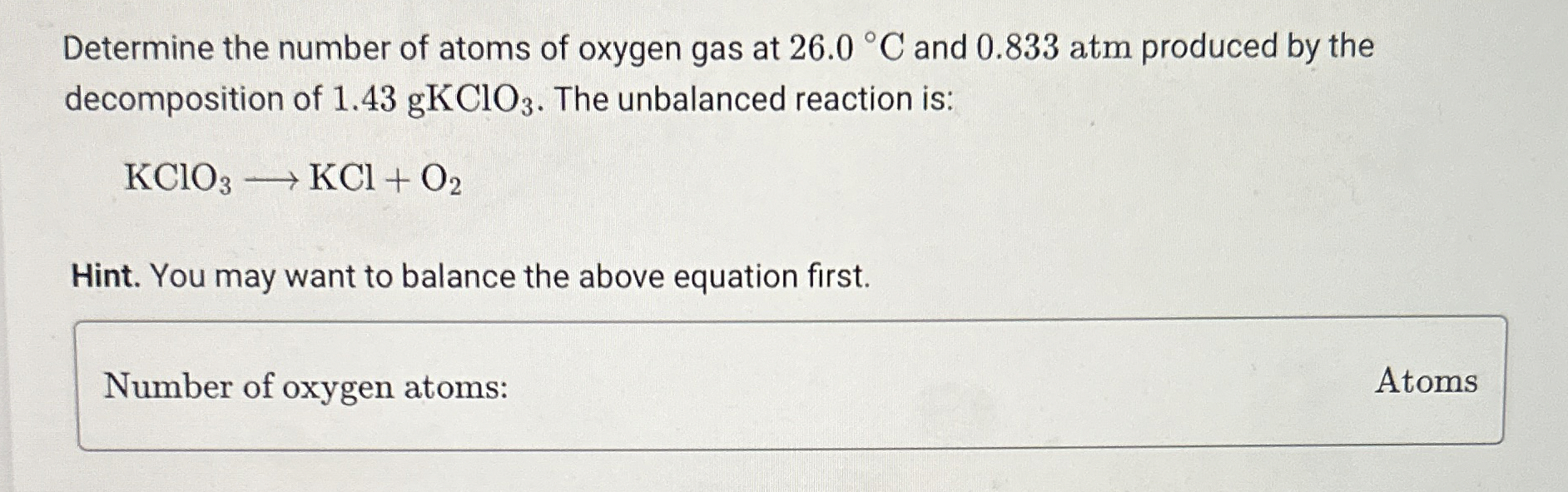 Solved Determine the number of atoms of oxygen gas at 26.0°C | Chegg.com