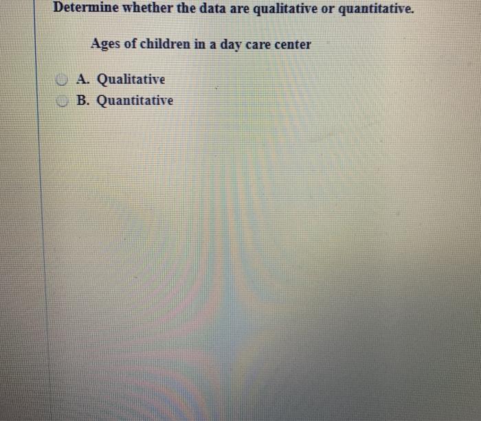 Solved Determine whether the data are qualitative or | Chegg.com
