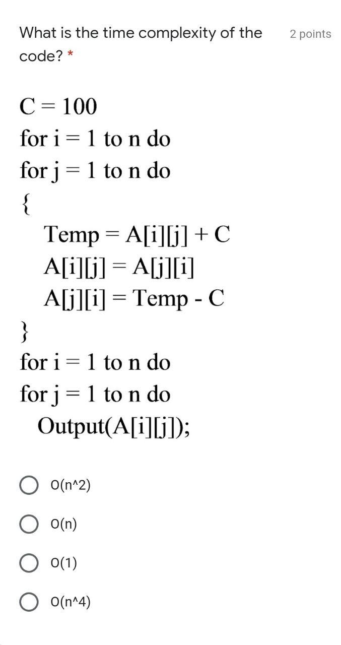 Solved 2 points What is the time complexity of the code? * | Chegg.com