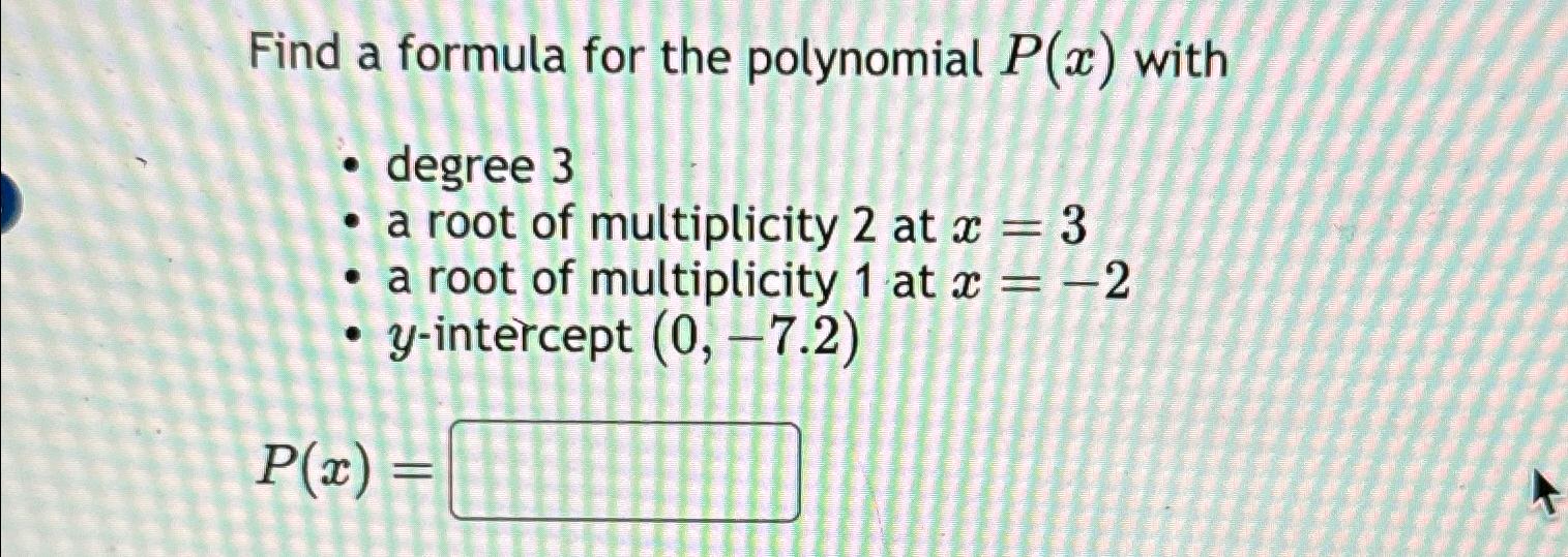 Solved Find a formula for the polynomial P(x) ﻿withdegree 3a | Chegg.com