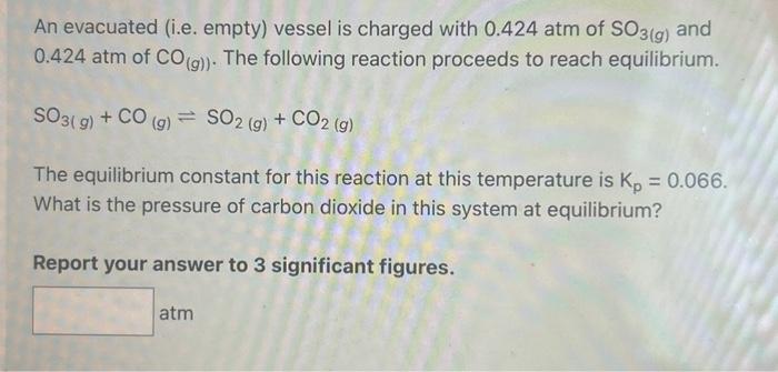 Solved An evacuated (i.e. empty) vessel is charged with | Chegg.com