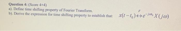 Solved Question 4: (Score 4+4) a). Define time shifting | Chegg.com