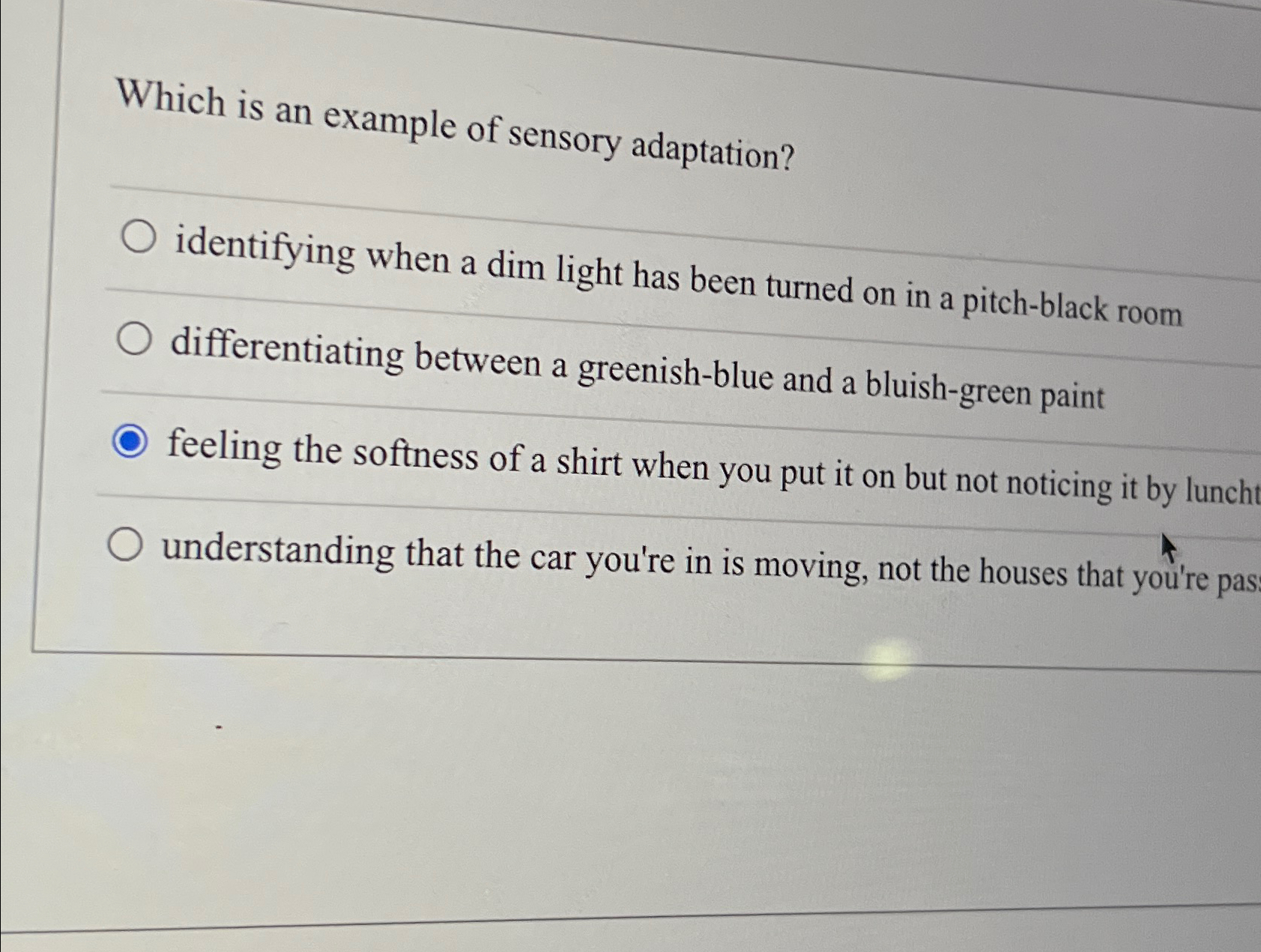 Solved Which is an example of sensory adaptation?identifying | Chegg.com