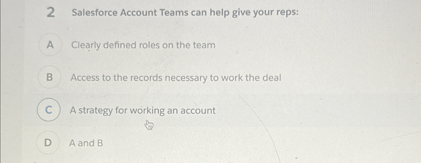 Solved 2 ﻿Salesforce Account Teams can help give your reps:A | Chegg.com
