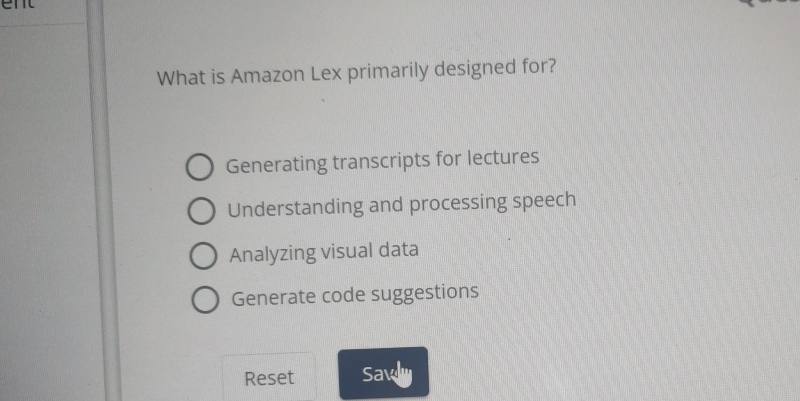 Solved What is Amazon Lex primarily designed for?Generating | Chegg.com