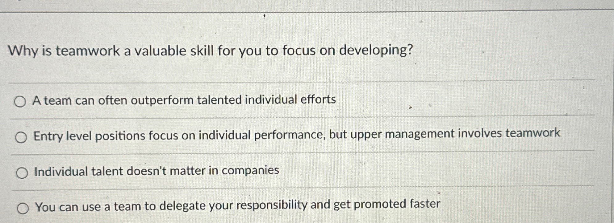 Solved Why is teamwork a valuable skill for you to focus on | Chegg.com