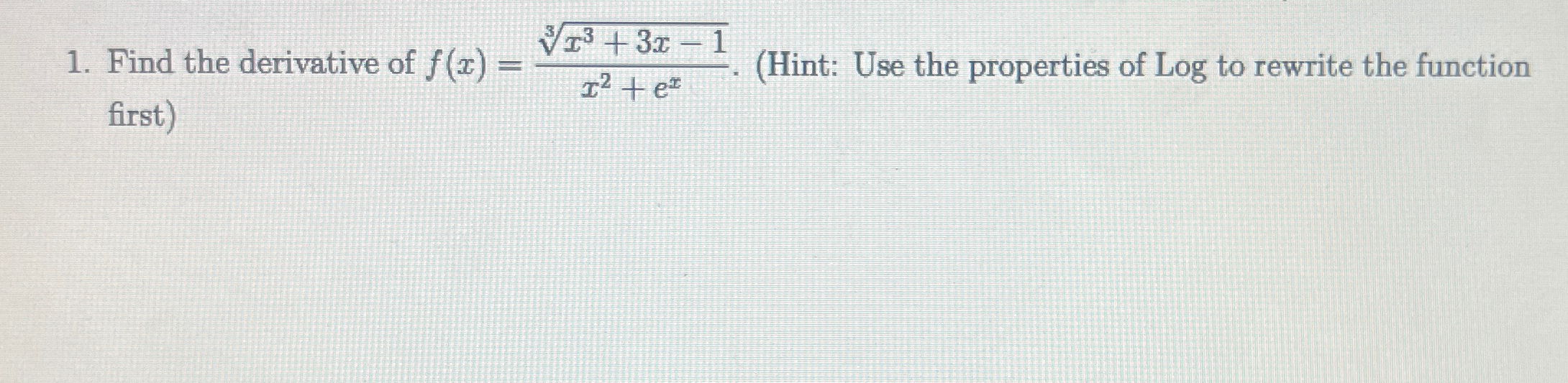Solved Find the derivative of f(x)=x3+3x-13x2+ex. (Hint: Use | Chegg.com