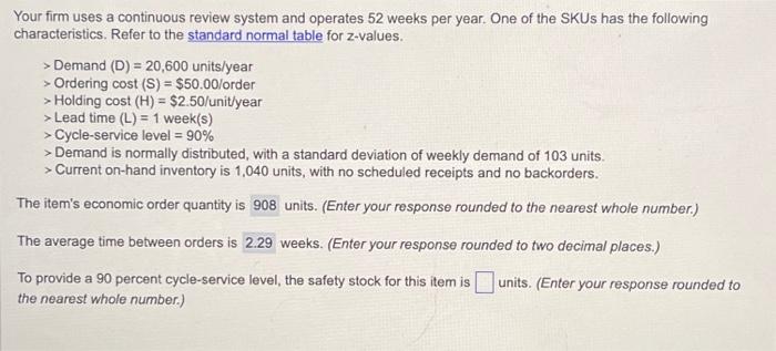Solved Your firm uses a continuous review system and | Chegg.com