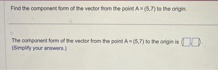 Solved Find the component form of the vector from the point | Chegg.com