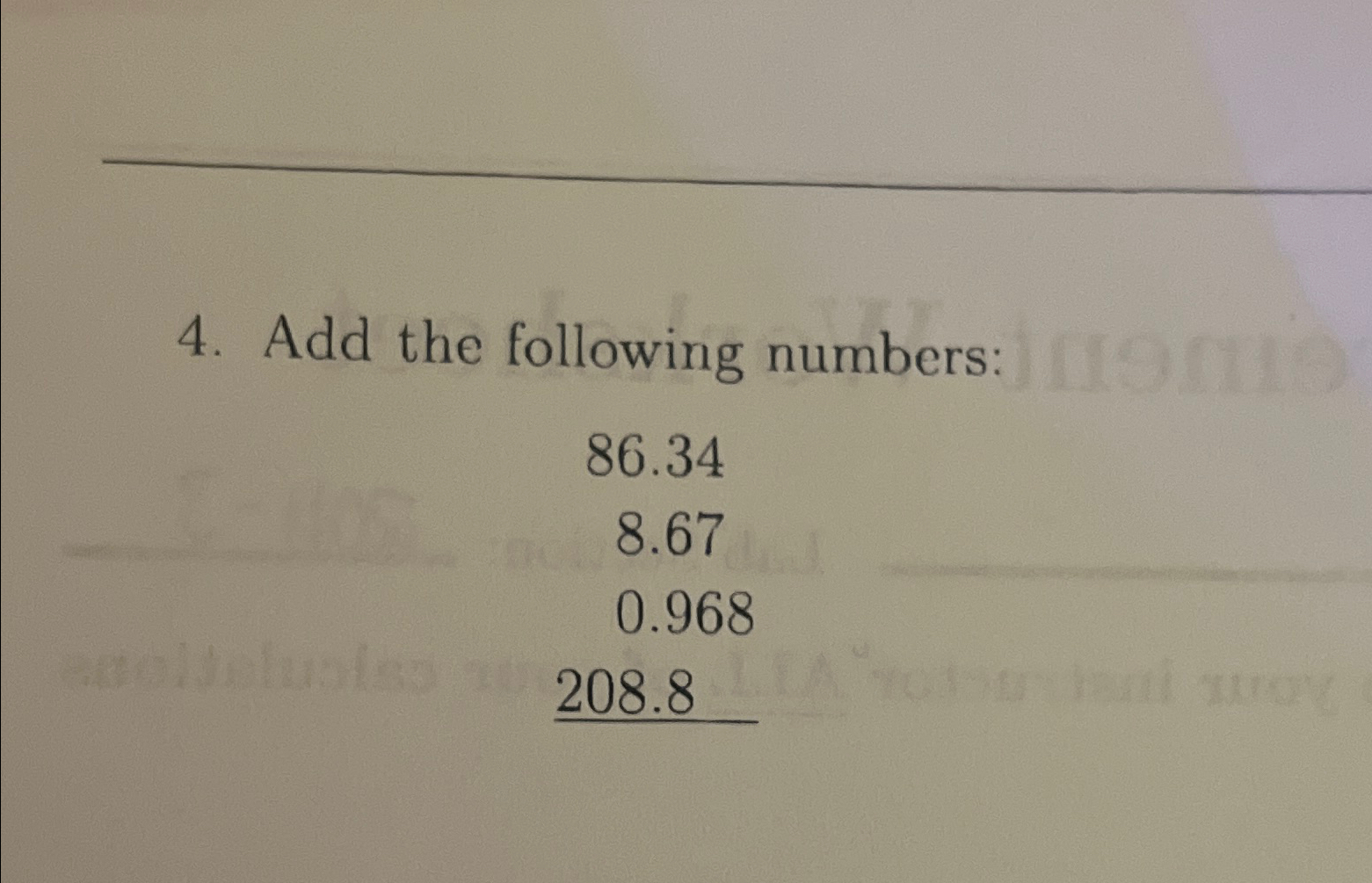 Solved Add the following numbers:86.348.670.968208.8 | Chegg.com