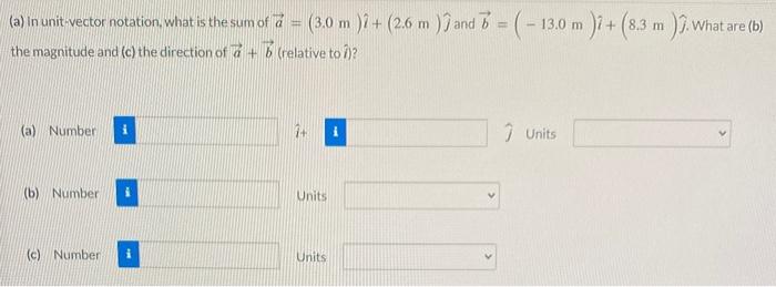 Solved (a) In unit-vector notation, what is the sum of | Chegg.com