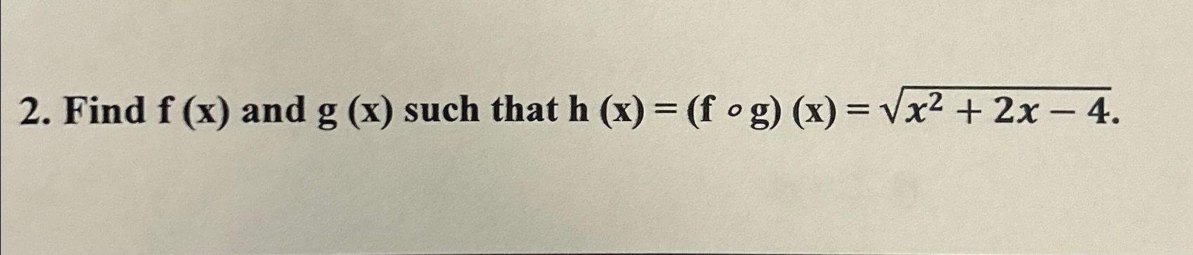 Solved Find f(x) ﻿and g(x) ﻿such that | Chegg.com