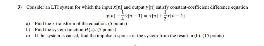 Solved 3) Consider an LTI system for which the input x[n] | Chegg.com