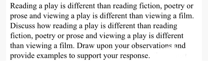 Reading a play is different than reading fiction, | Chegg.com