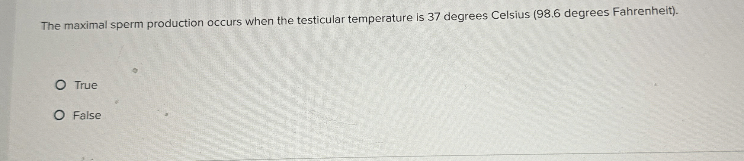 The maximal sperm production occurs when the | Chegg.com