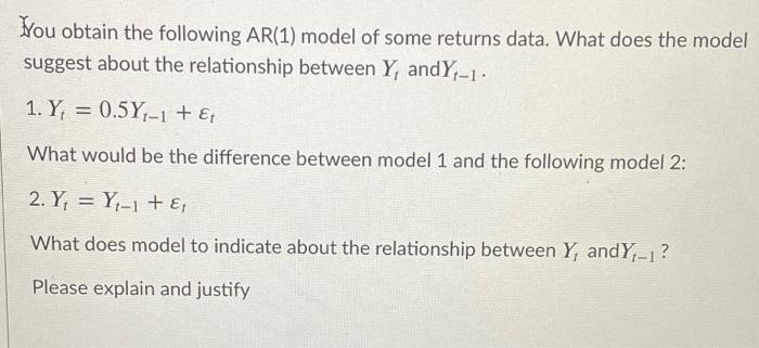 Solved You obtain the following AR(1) model of some returns | Chegg.com