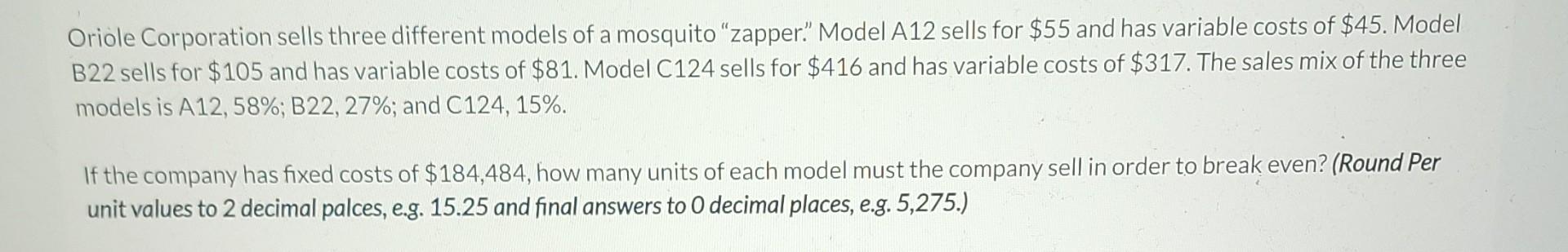 Solved Oriole Corporation sells three different models of a | Chegg.com