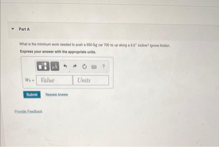 Solved What is the minimum work needed to push a 950−kg car | Chegg.com