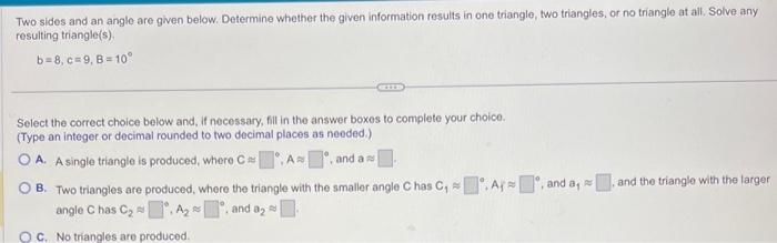 Solved Two sides and an angle are given below. Determine | Chegg.com