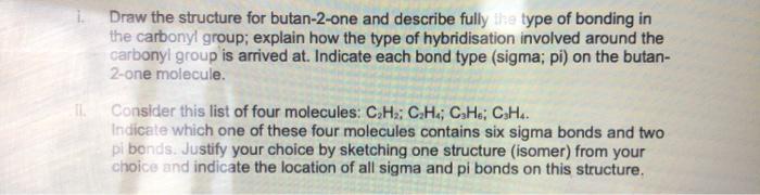 Solved Draw the structure for butan-2-one and describe fully | Chegg.com