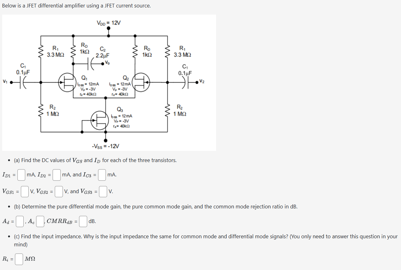 Solved Below is ﻿a JFET differential amplifier using a JFET | Chegg.com