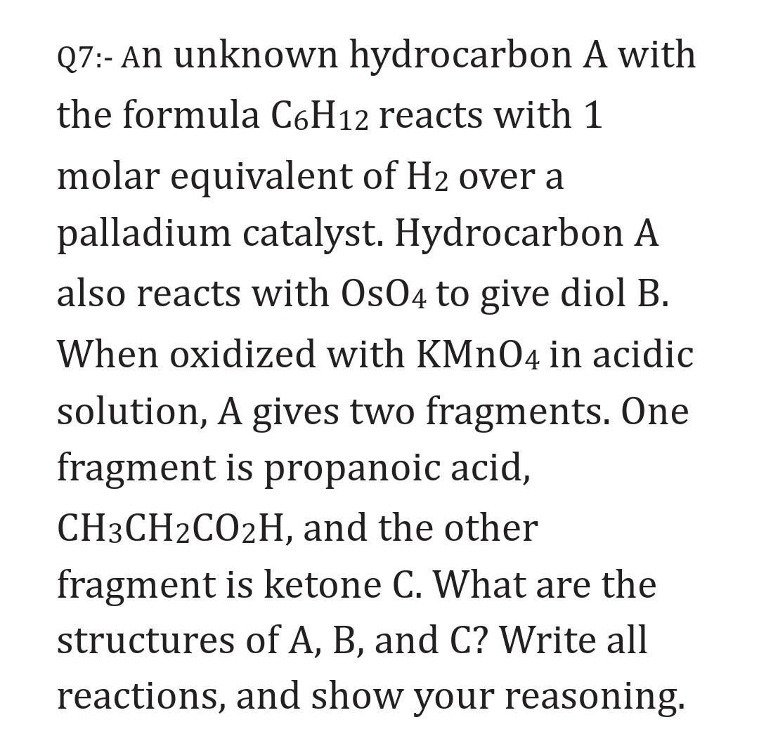 Solved Q7:- An unknown hydrocarbon A with the formula C6H12 | Chegg.com