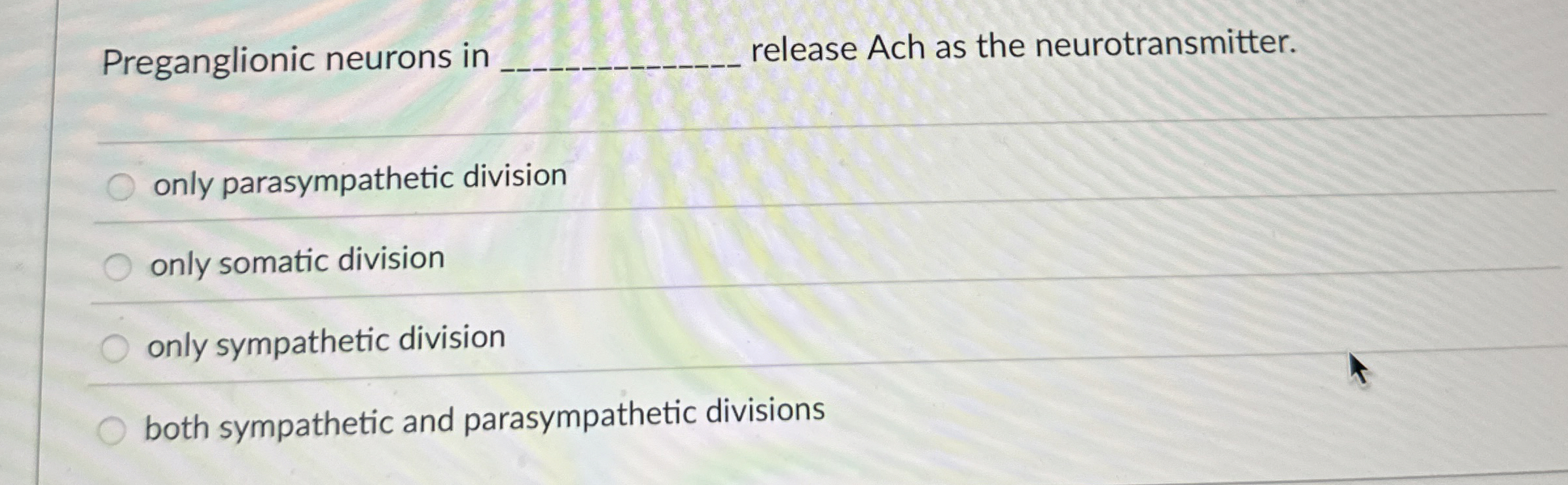Solved Preganglionic neurons in ﻿release Ach as the | Chegg.com
