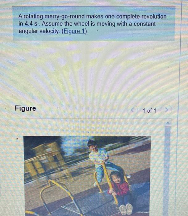 A rotating merry-go-round makes one complete | Chegg.com