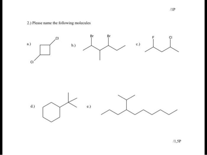Solved 2.) Please name the following molecules a.) b.) c.) | Chegg.com