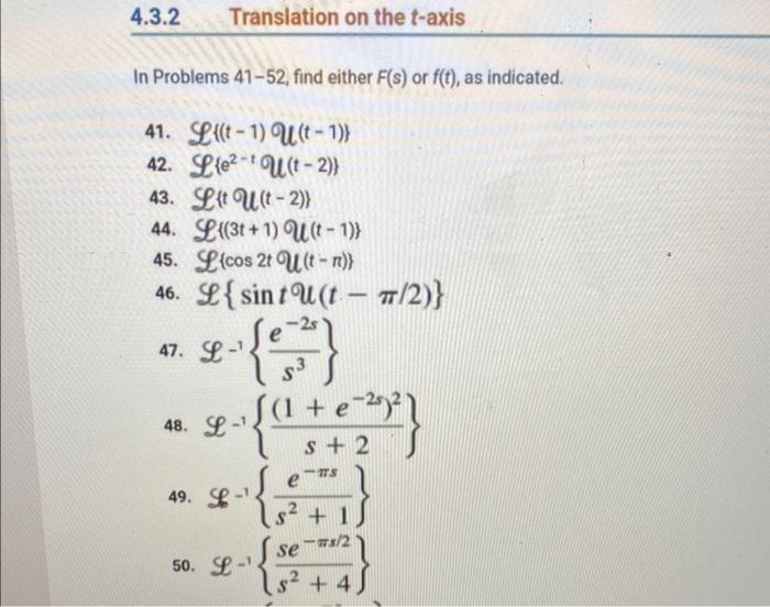 Solved In Problems 41-52, find either F(s) or f(t), as | Chegg.com Solved In Problems 41-52, find either F(s) or f(t), as | Chegg.com