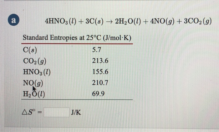 Solved 4HNO3 () + 3C(s) + 2H2O(l) + 4NO(g) + 3C02 (9) 5.7 | Chegg.com