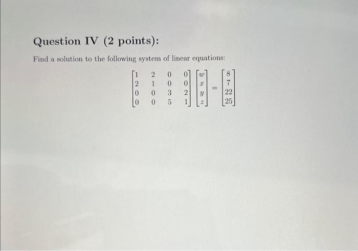 Solved Find a solution to the following system of linear | Chegg.com