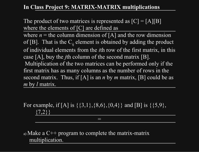 Solved In Class Project 9: MATRIX-MATRIX multiplications The | Chegg.com