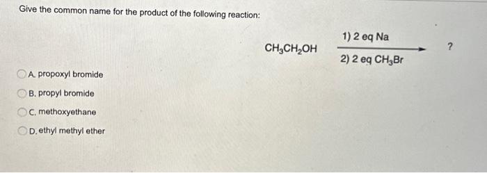 Solved Give the common name for the product of the following | Chegg.com