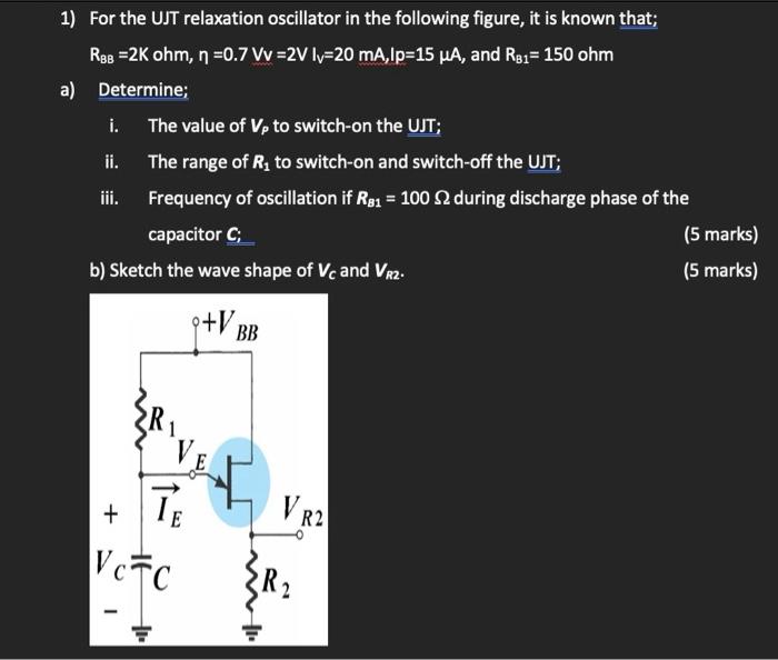Solved For the UJT relaxation oscillator in the following | Chegg.com
