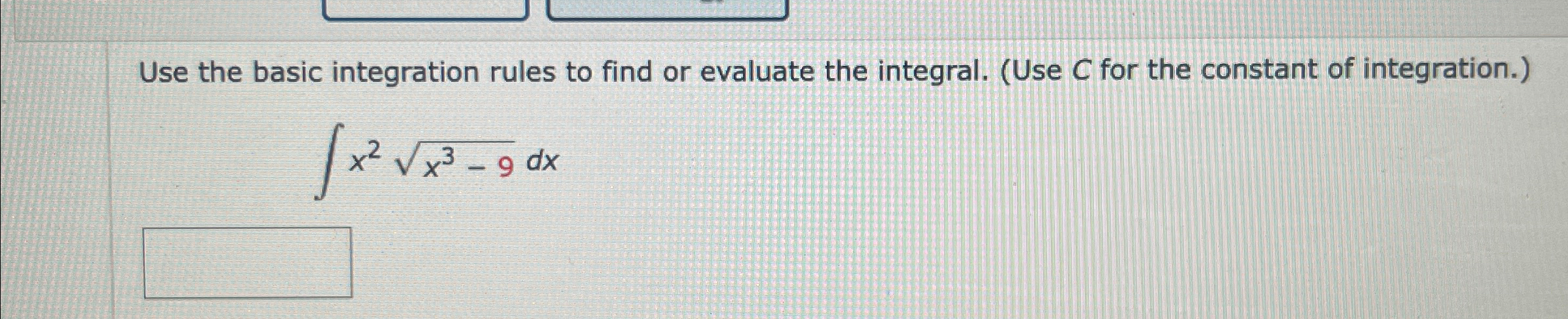 Solved Use the basic integration rules to find or evaluate | Chegg.com