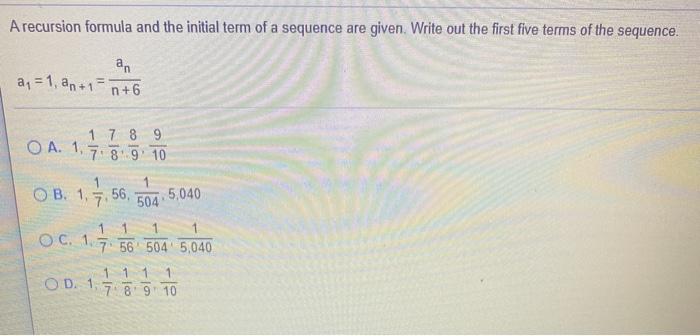 Solved A recursion formula and the initial term of a | Chegg.com