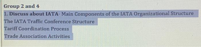 Solved Group 2 and 4 1. Discuss about IATA-Main Components | Chegg.com