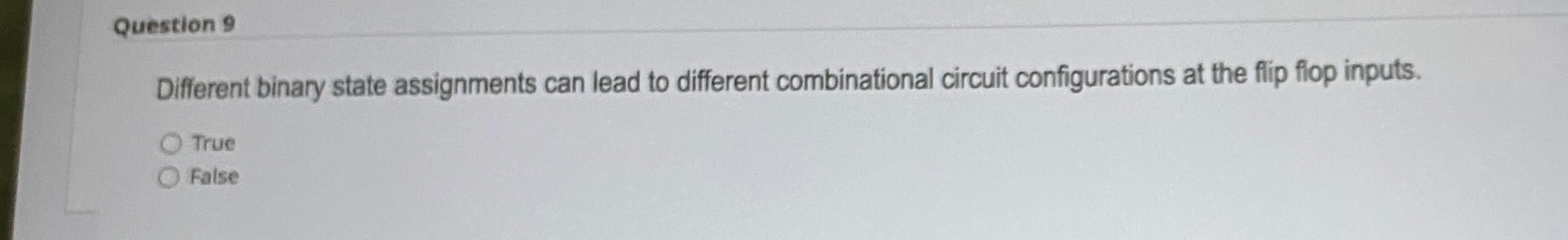 Solved Question 9Different binary state assignments can lead | Chegg.com