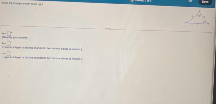 Solve the triangle shown to the right. A= Simplify | Chegg.com
