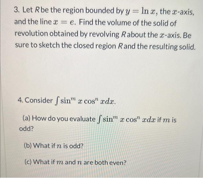 Solved 3. Let R be the region bounded by y=lnx, the x-axis, | Chegg.com