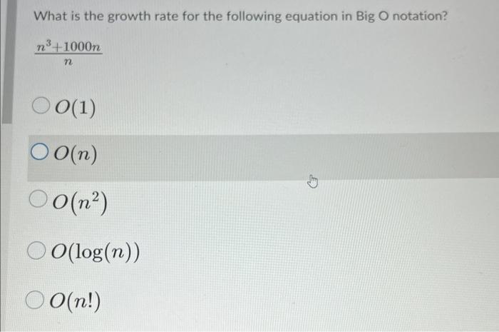 Solved What is the growth rate for the following equation in | Chegg.com